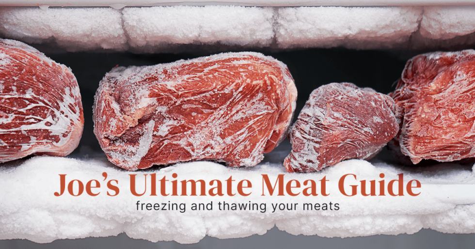 Joe’s Ultimate Meat Guide – Freezing and Thawing Edition | Joe's ...